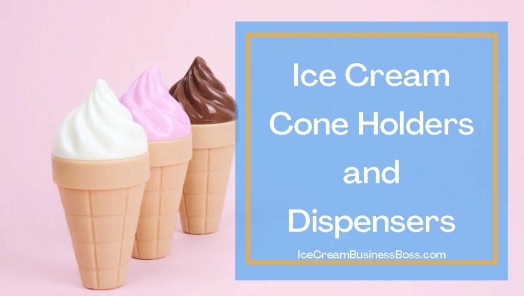 Seven Key Supplies You Need For Your Ice Cream Shop - Ice Cream ...