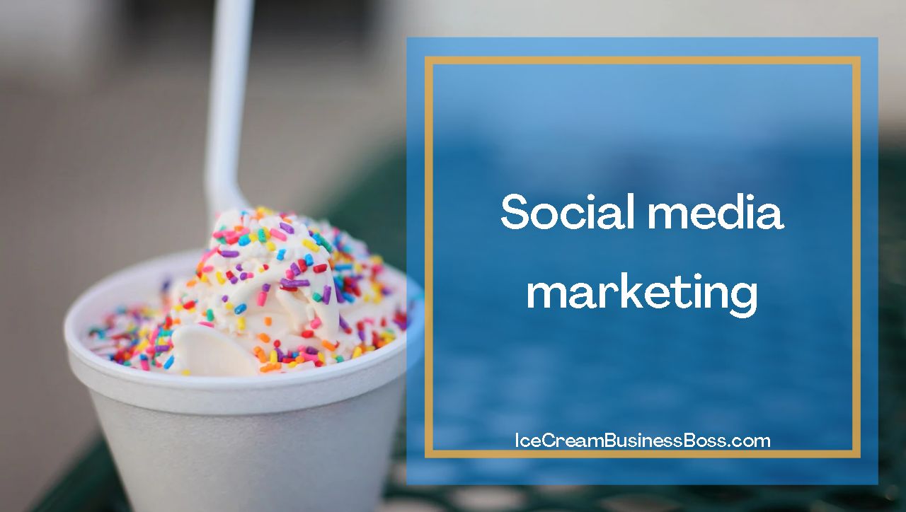 Four Digital Marketing Strategies For your Ice Cream Business - Ice ...