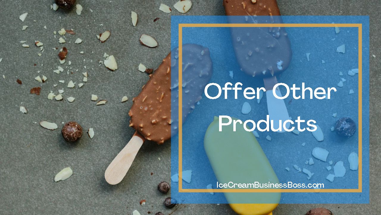 Seven Tips On How To Sell Ice Cream In Cold Regions - Ice Cream ...