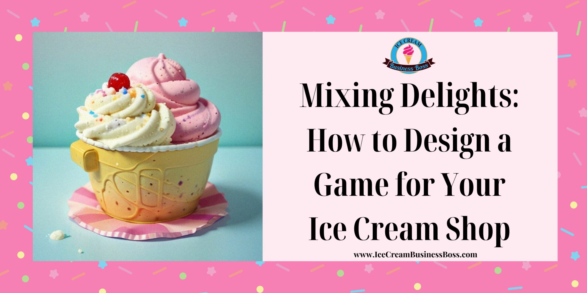 Mixing Delights: How to Design a Game for Your Ice Cream Shop - Ice ...